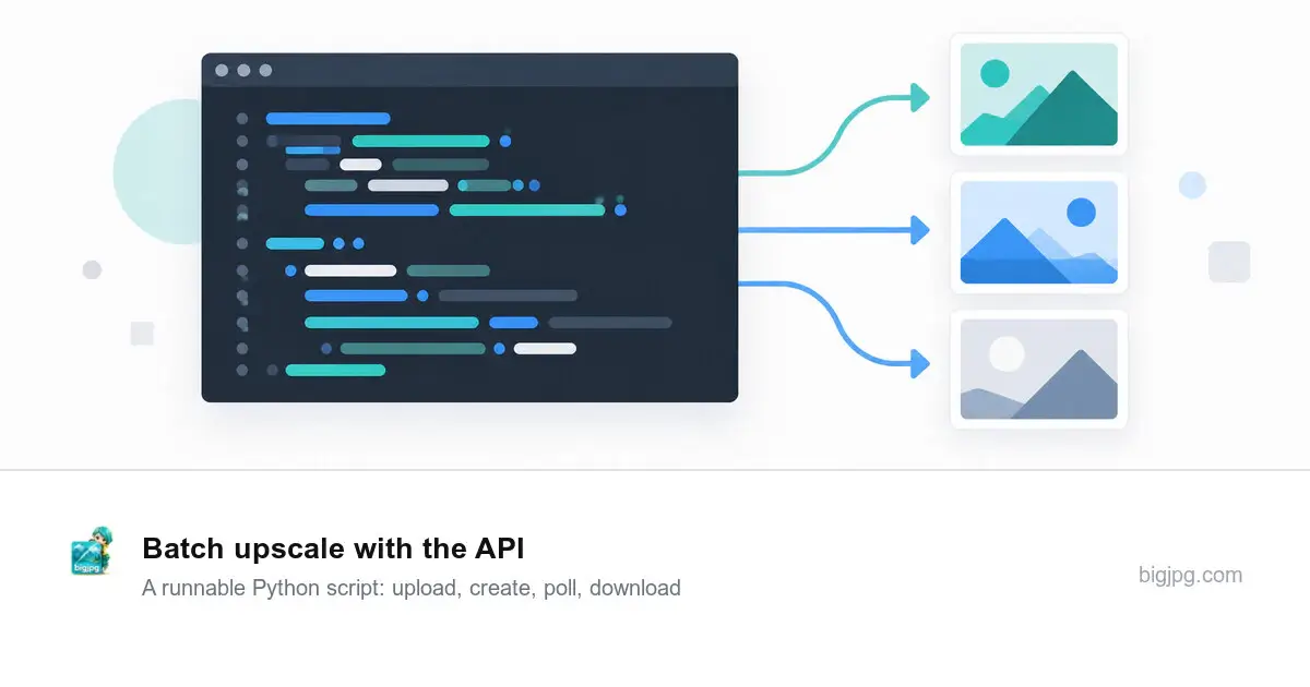 Bigjpg Blog — Anleitungen zum Vergrößern, Vergleiche und API-Notizen